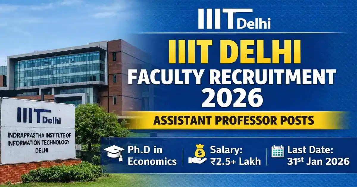 IIIT Delhi Faculty Recruitment 2026 – Apply for Assistant Professor ...